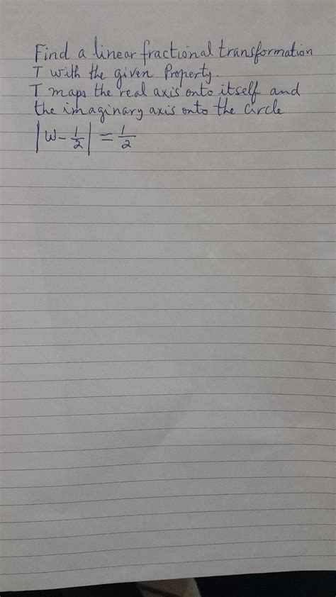Solved Find A Linear Fractional Transformation T With The