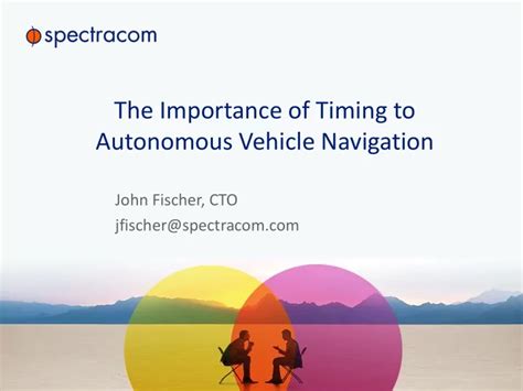 Ppt The Importance Of Timing To Autonomous Vehicle Navigation John Powerpoint Presentation