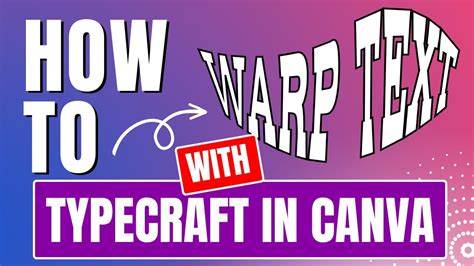 Canva Typecraft Fast Tutorial How To Make Warped Text In Canva Step By Step Youtube