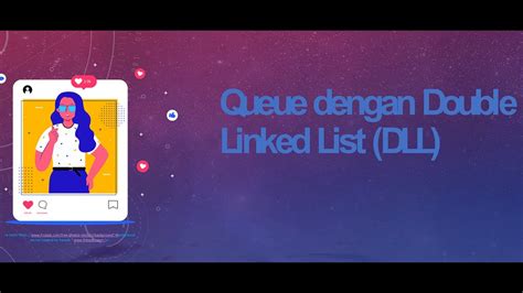 Queue Dengan Metode Double Linklist Dll Youtube