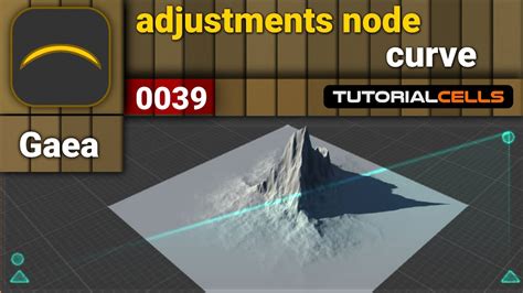 0039 Adjustment Node Curve Node In Gaea Youtube