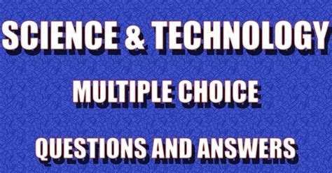 Science And Technology General Awareness Multiple Choice Questionsmcqs And Answers