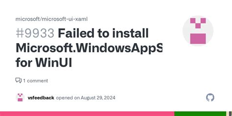 Failed To Install Microsoftwindowsappsdk For Winui · Issue 9933 · Microsoftmicrosoft Ui Xaml