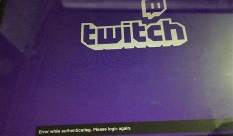 Twitch Error While Authenticating Login Again Fix It
