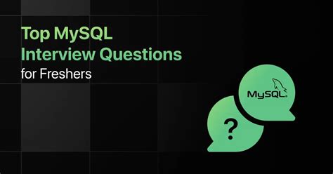 Top 50 Mysql Interview Questions For Freshers In 2025