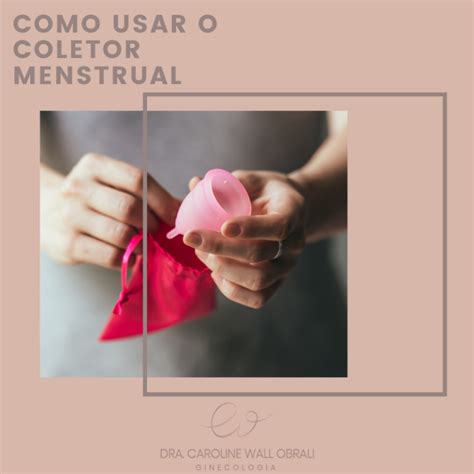 Coletor Menstrual Dra Caroline Obrali Ginecologista Curitiba