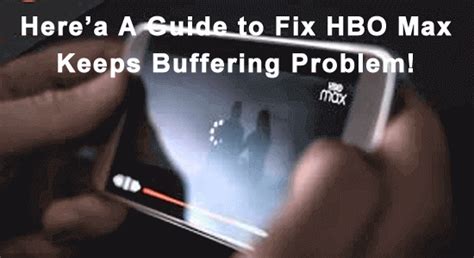5 Fixes To Resolve HBO Max Keeps Buffering