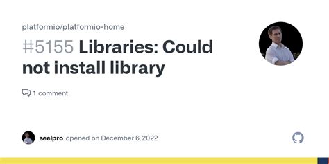 Libraries Could Not Install Library · Issue 5155 · Platformio
