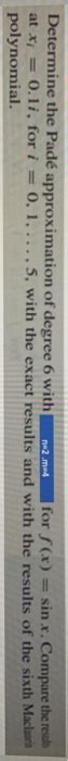 Solved Determine The Padé Approximation Of Degree 6 With