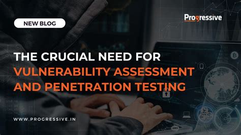 9 Reasons For Vulnerability Assessment And Penetration Testing Services