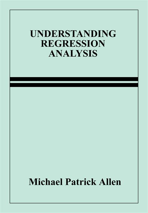understanding regression analysis allen m