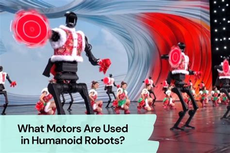 What Motors Are Used In Humanoid Robots Lammotor