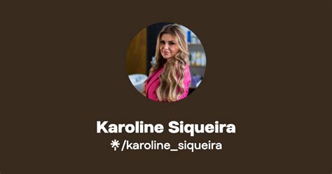 Karoline Siqueira Instagram Linktree