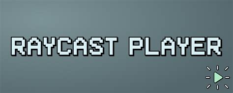 Raycast Player