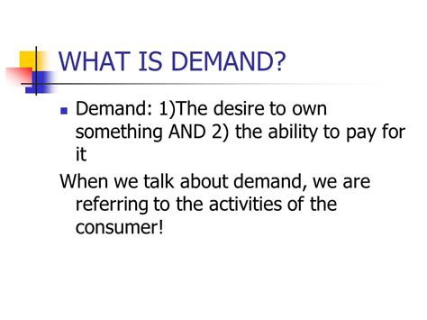 What Is Demand Demand The Desire To Own Something And The