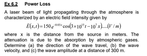 Solved Ex 62 Power Loss A Laser Beam Of Light Propagating