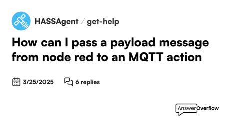 How Can I Pass A Payload Message From Node Red To An Mqtt Action Hassagent