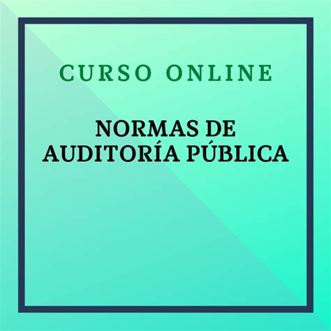 Normas De Auditoría Pública 5 Noviembre 3 Diciembre 2024