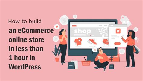 Build An Ecommerce Website With Wordpress In 1 Hour