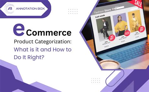 What Is Ecommerce Product Categorization A Quick Guide