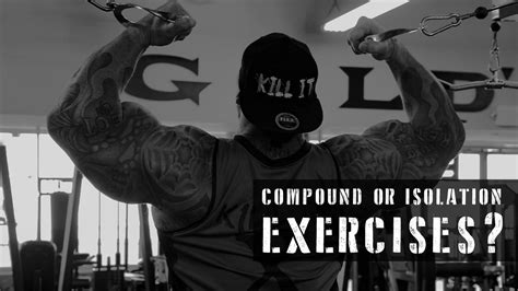 Compound Or Isolation Exercises