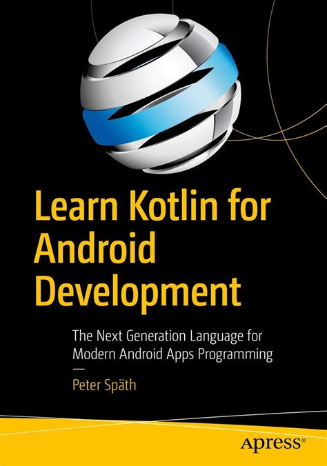 Learn Kotlin For Android Development The Next Generation Language For