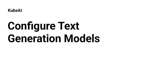 Configure Text Generation Models Kubeai
