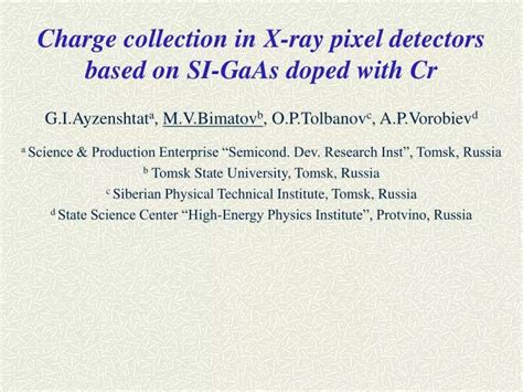 Ppt Charge Collection In X Ray Pixel Detectors Based On Si Gaas Doped With Cr Powerpoint