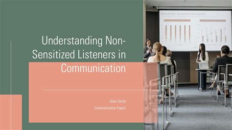 Understanding Non Sensitized Listeners In Communication Ppt