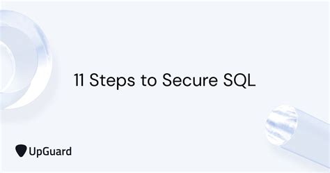 11 Steps To Secure Sql In 2024 Upguard