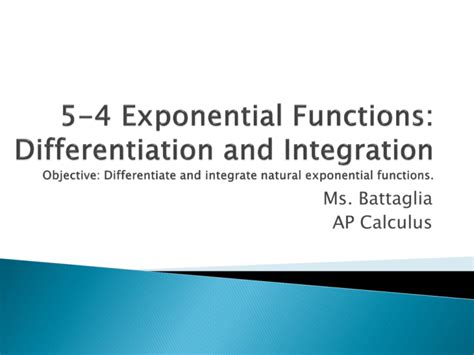 5 4 Exponential Functions Differentiation And Integration Objective