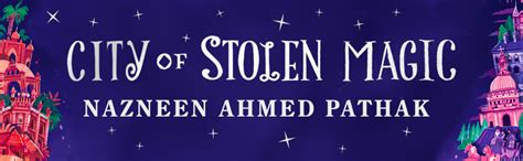 City Of Stolen Magic Ahmed Pathak Nazneen Prabhat Sandhya Amazon