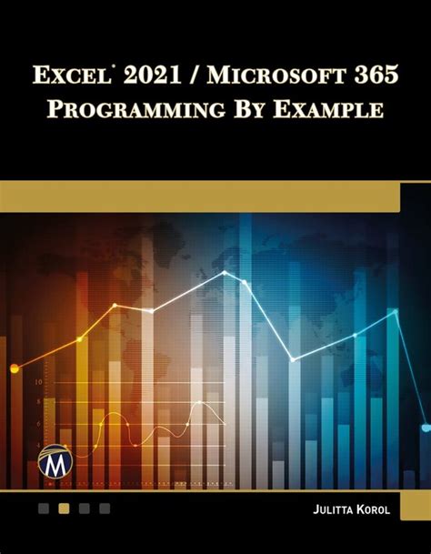 Excel 2021 Microsoft 365 Programming By Example Ebook Julitta Korol Bol