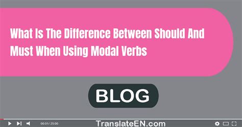 What Is The Difference Between Should And Must When Using Modal Verbs