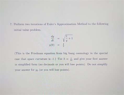 Solved 7 Perform Two Iterations Of Eulers Approximation