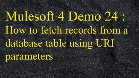 Mulesoft 4 2 Anypoint Studio How To Fetch Records From A Database