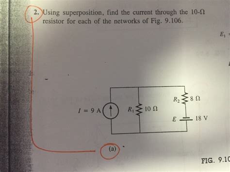 Solved Using Superposition Find The Current Through The 10