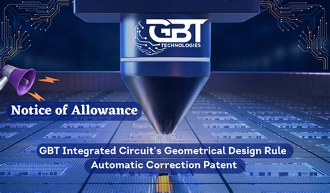 Gbt Integrated Circuits Geometrical Design Rule Automatic Correction Patent Received A Notice