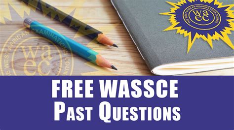 Free Wassce Past Questions And Answers For All Subjects The Students