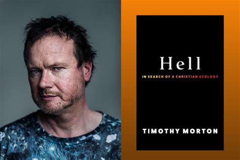 Timothy Morton — Hell In Search Of A Christian Ecology The Book Hive