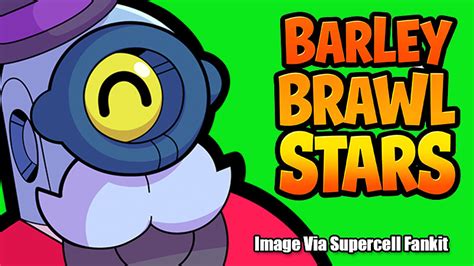 Top Barley Tips Skins And Builds In Brawl Stars Tier List For