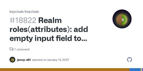 realm roles attributes add empty input field to key value array · issue 18822 · keycloak
