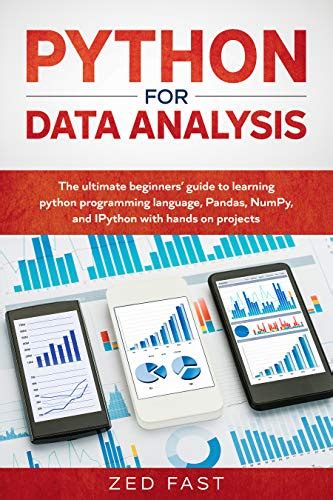 Python For Data Analysis The Ultimate Beginners Guide To Learning