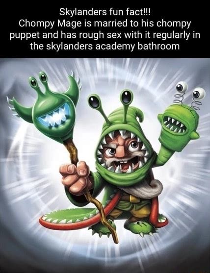 Skylanders Fun Fact Chompy Mage Is Married To His Chompy Puppet And Has Rough Sex With It