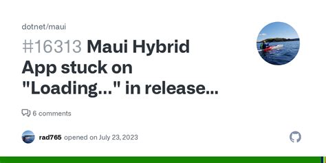 Maui Hybrid App Stuck On Loading In Release Mode On Android · Issue 16313 · Dotnetmaui