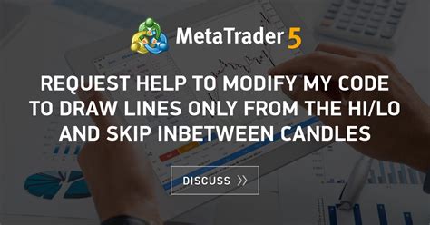 Request Help To Modify My Code To Draw Lines Only From The Hilo And Skip Inbetween Candles