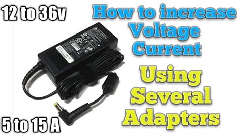 How To Increase Voltage Current Using Several Adapters YouTube