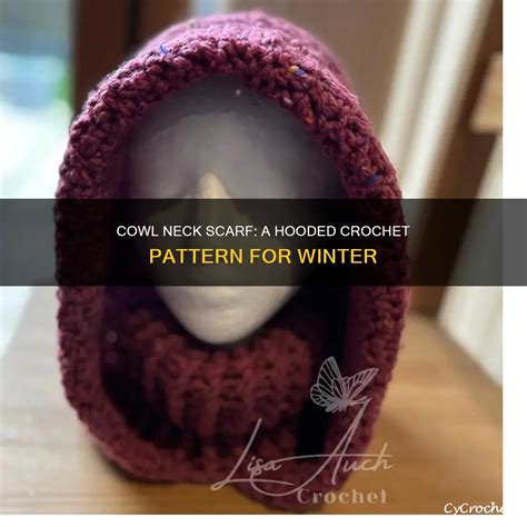 Cowl Neck Scarf A Hooded Crochet Pattern For Winter Cycrochet