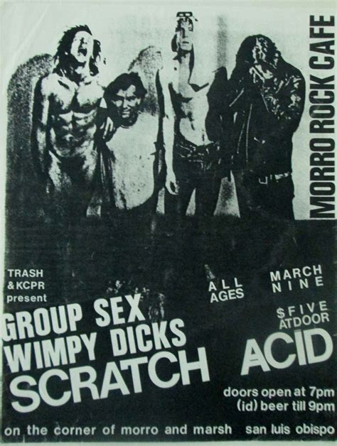 Trash And Kcpr Present Group Sex Wimpy Dicks Scratch Acid March 9th At The Morro Rock Café