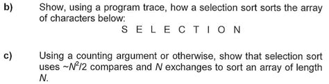 Solved B Show Using A Program Trace How A Selection Sort